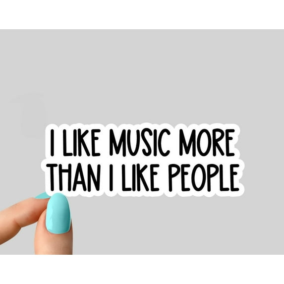 DOPASTICKER I Like Music More Than I Like People Sticker, Introvert ...