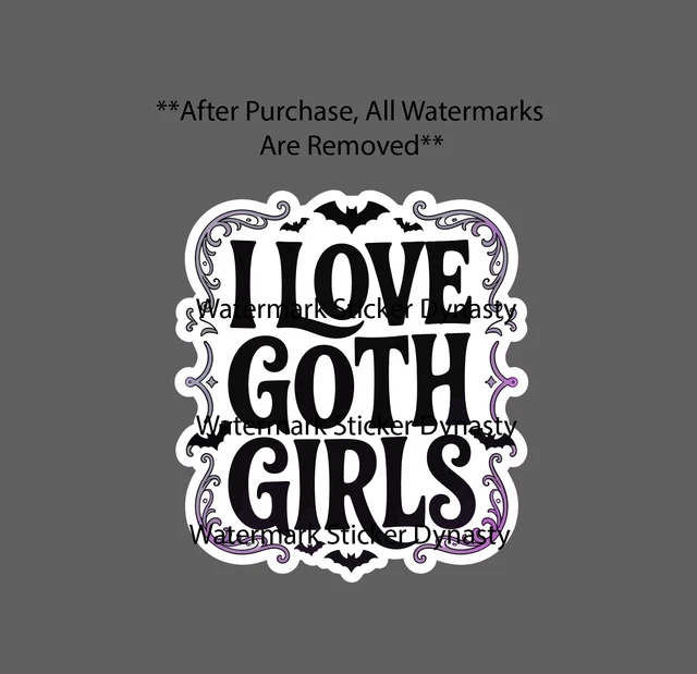 DOPASTICKER I Love Goth Girls Sticker Quote Bats Horror Cute Sticker ...