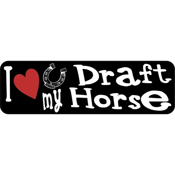 DOPASTICKER I Love My Draft Horse Sticker Phone Sticker, Latop Sticker ...