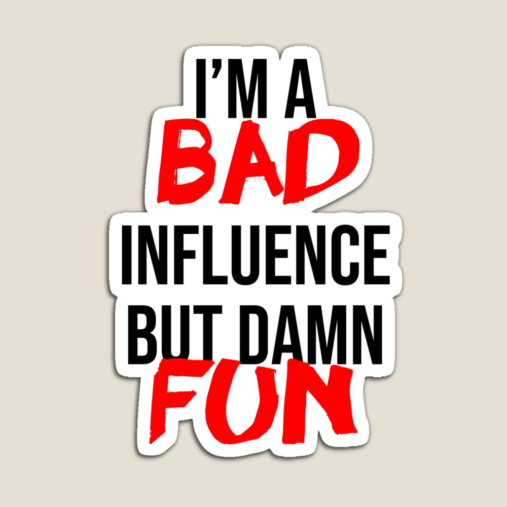 DOPASTICKER I'M A Bad Influence Sticker Decorative Laptop, Phone ...