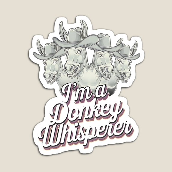 DOPASTICKER I'M A Donkey Whisperer - Just A Donkey - Donkeys Are ...