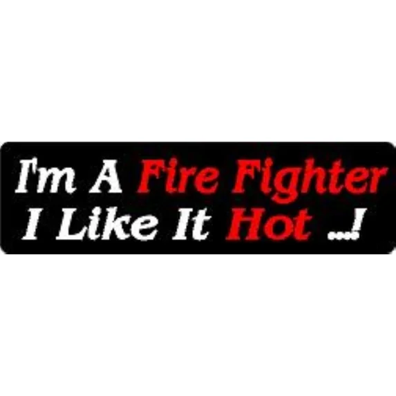 DOPASTICKER I'M A Firefighter I Like It Hot ...! Sticker Phone Decal ...