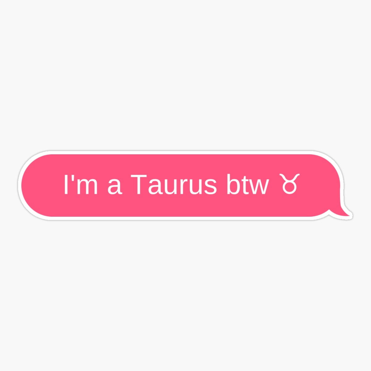 DOPASTICKER I'M A Taurus Btw Pink Sticker, Phone Sticker Car Sticker ...