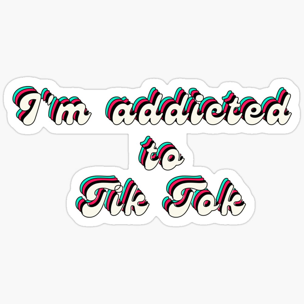 DOPASTICKER I'M Addicted To Tiktok Decorative Laptop, Phone Stickers ...