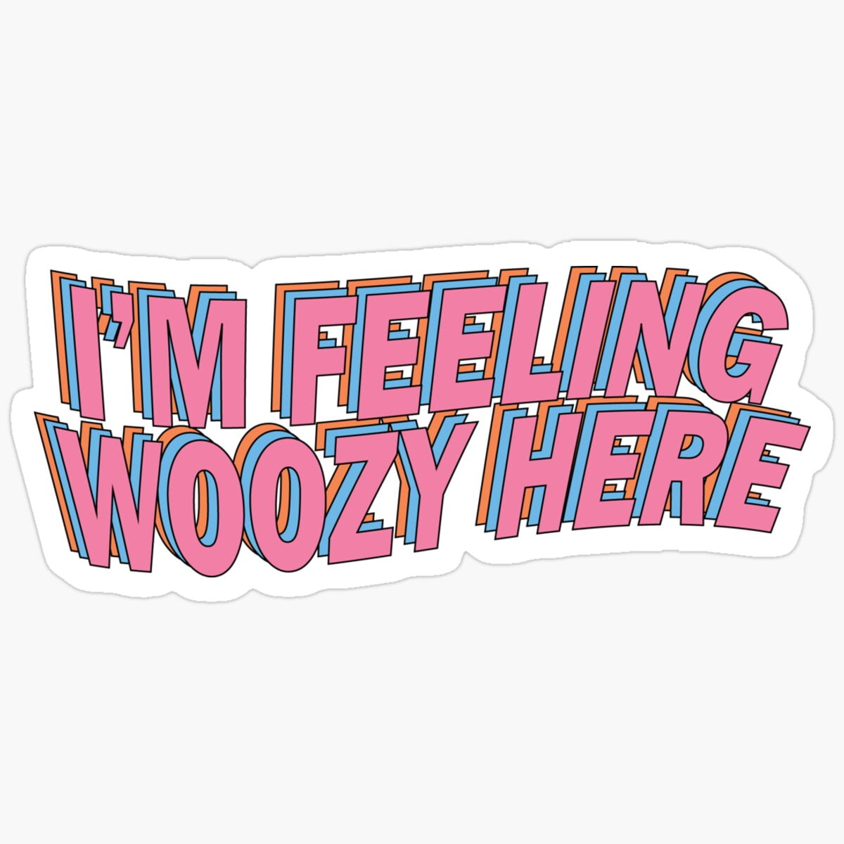 DOPASTICKER I'M Feeling Woozy Here Sticker. Gift You - Decorate Laptops ...