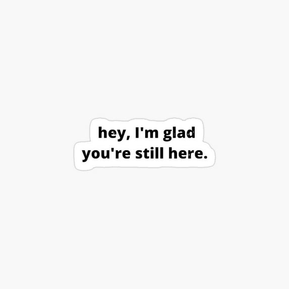 DOPASTICKER I'M Glad You'Re Here Sticker. Gift You - Decorate Laptops ...