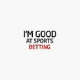 DOPASTICKER I'M Good At Sports Betting Sticker, Phone Sticker Car ...