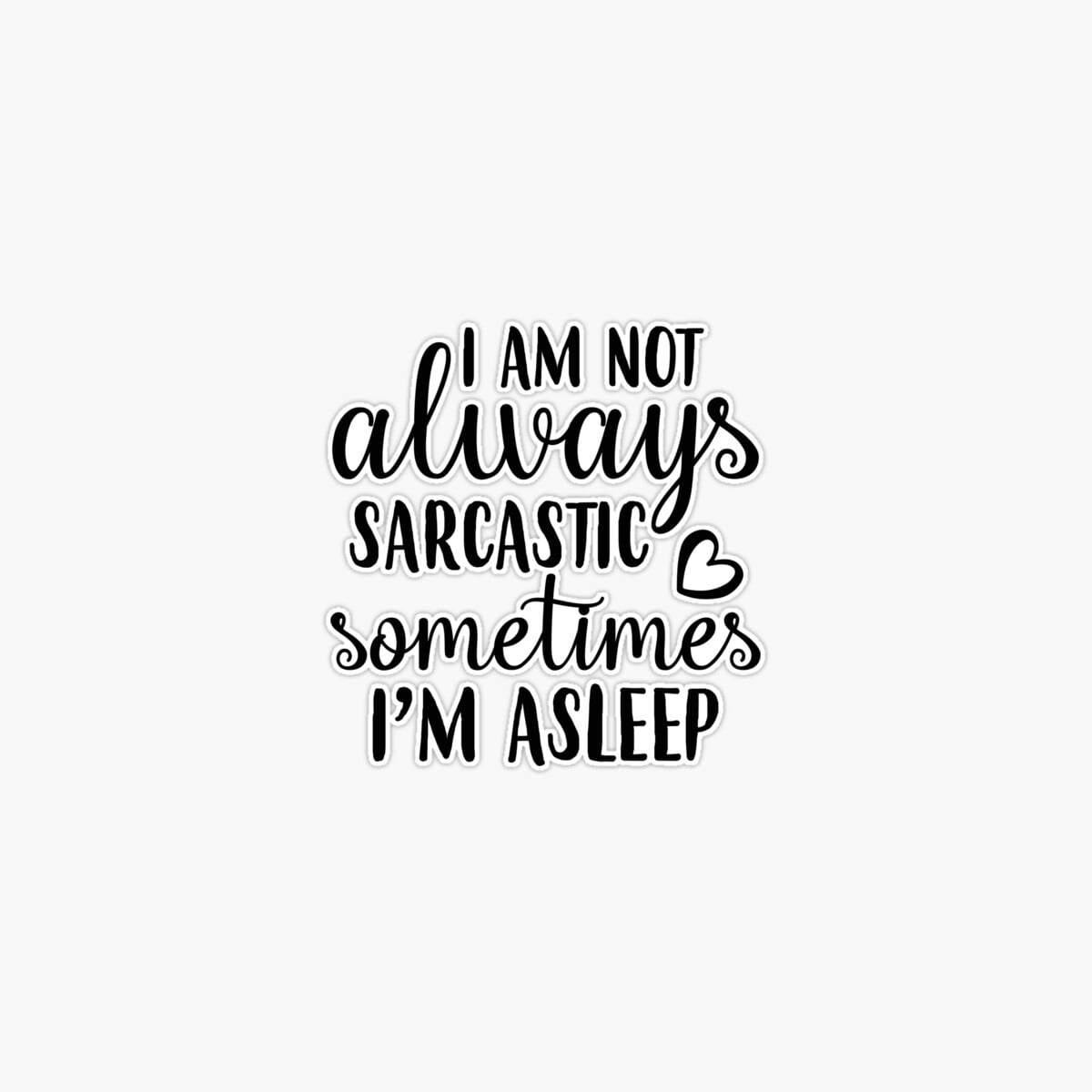 DOPASTICKER I'M Not Always Sticker, Phone Sticker Water Bottle Sticker ...