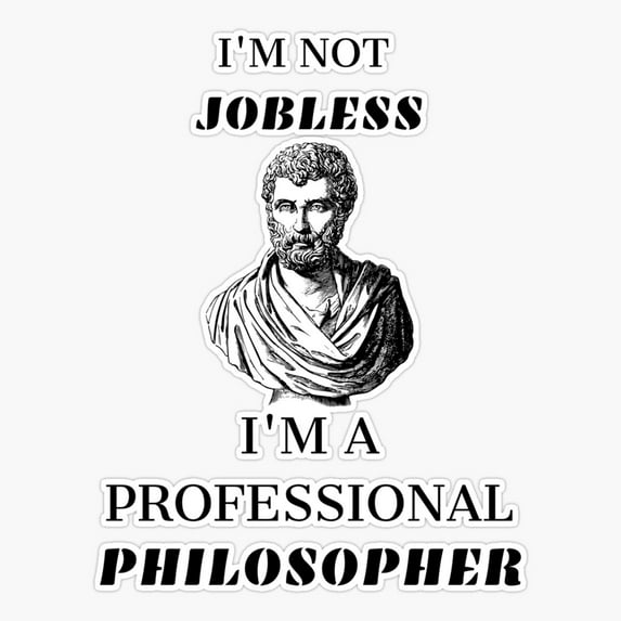 DOPASTICKER I'M Not Jobless I'M A Professional Philosopher Sticker ...