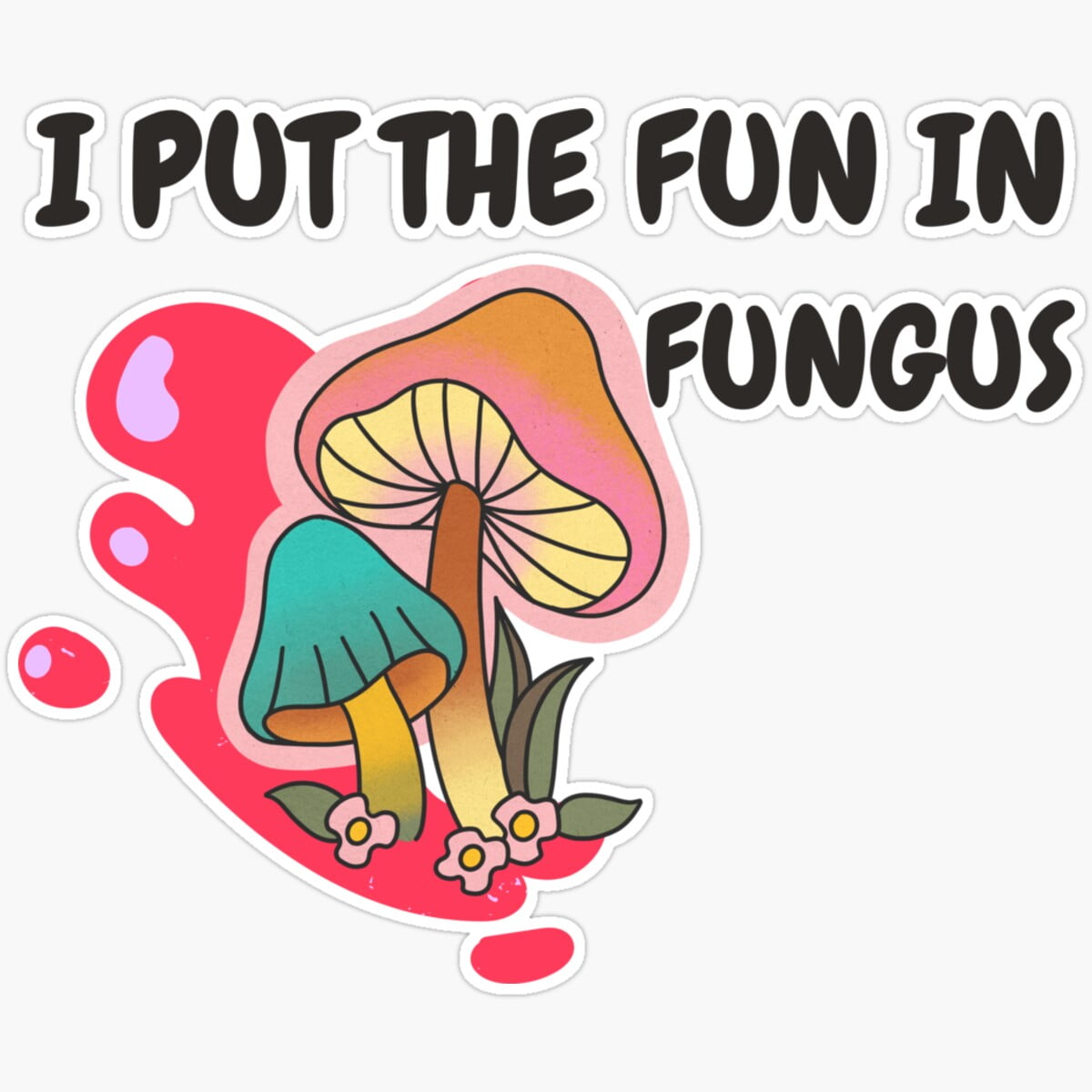 DOPASTICKER I Put The Fun In Fungus Mushroom Sticker Decorative Laptop ...