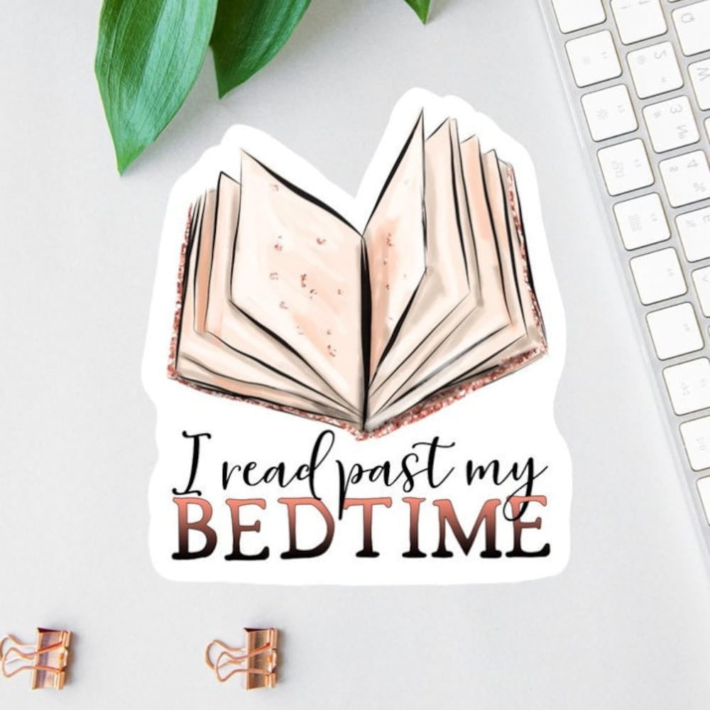 DOPASTICKER I Read Past My Bedtime, Bookish, Literary, Book Lover ...