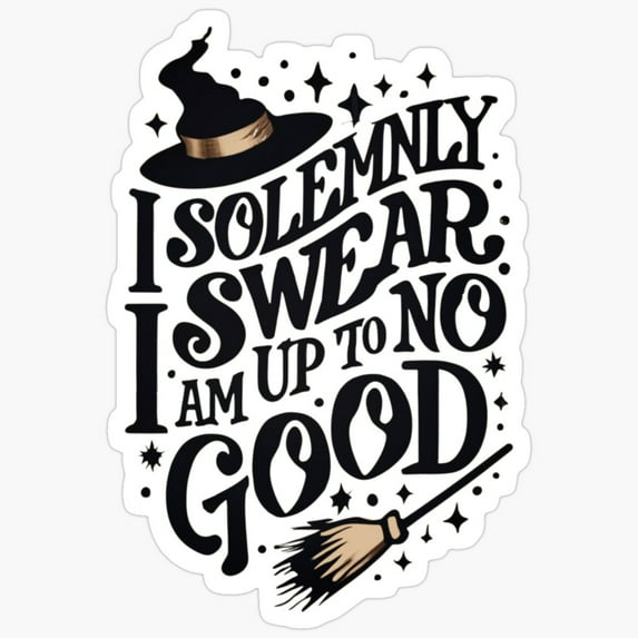 DOPASTICKER I Solemnly Swear That I Am Up To No Good, Wizard Sticker ...