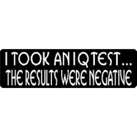 DOPASTICKER I Took An Iq Test... The Results Were Negative Sticker ...