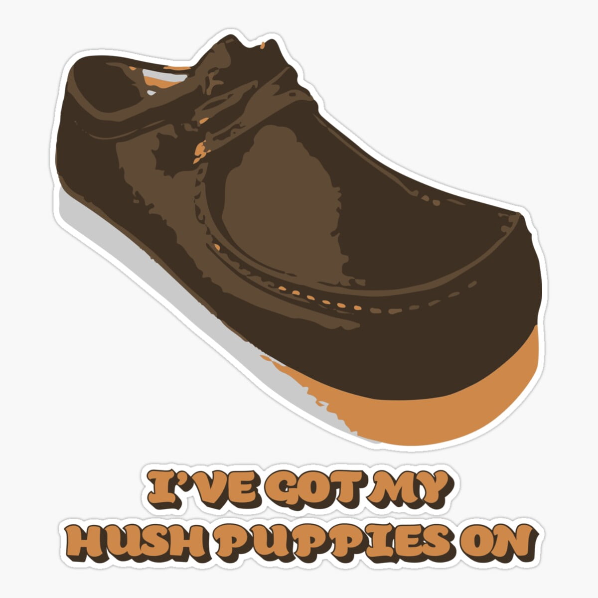 DOPASTICKER I'Ve Got My Hush Puppies On Sticker, Phone Sticker Car ...