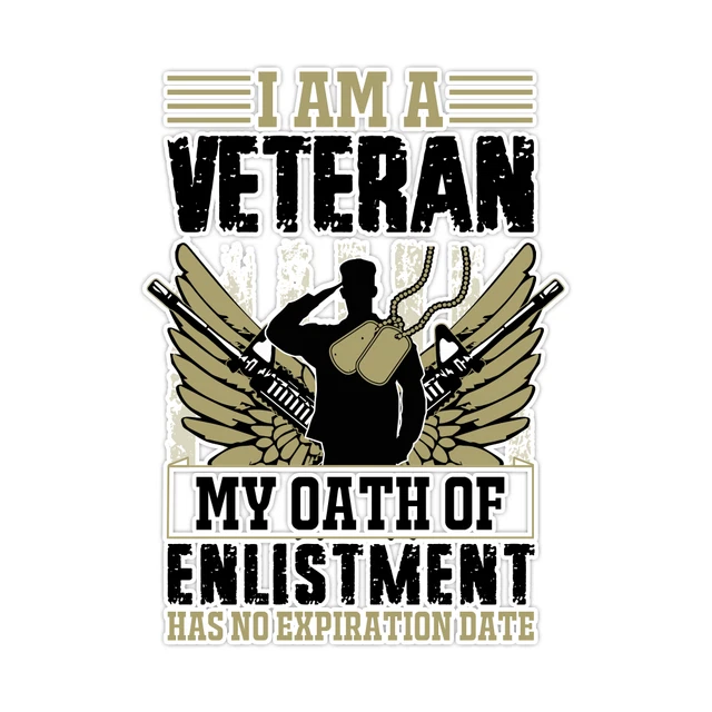 DOPASTICKER I Am A Veteran My Oath Of Enlistment Has No Expiration Date ...