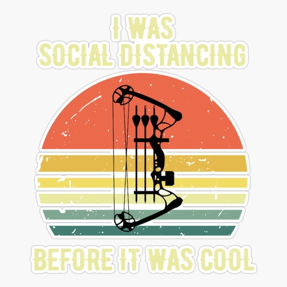 DOPASTICKER I Was Social Distancing Beore It Was Cool Deer Hunting ...