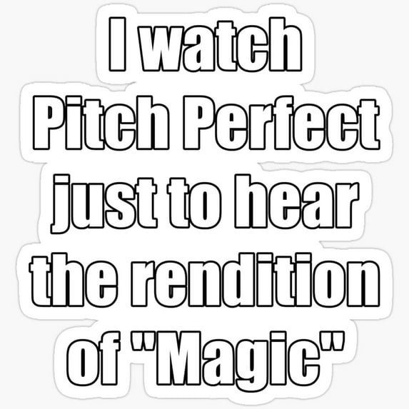 DOPASTICKER I Watch Pitch Perfect For "Magic" Sticker Phone Sticker ...