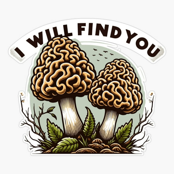 DOPASTICKER I Will Find You Morel Mushroom Hunting Art Sticker, Phone ...
