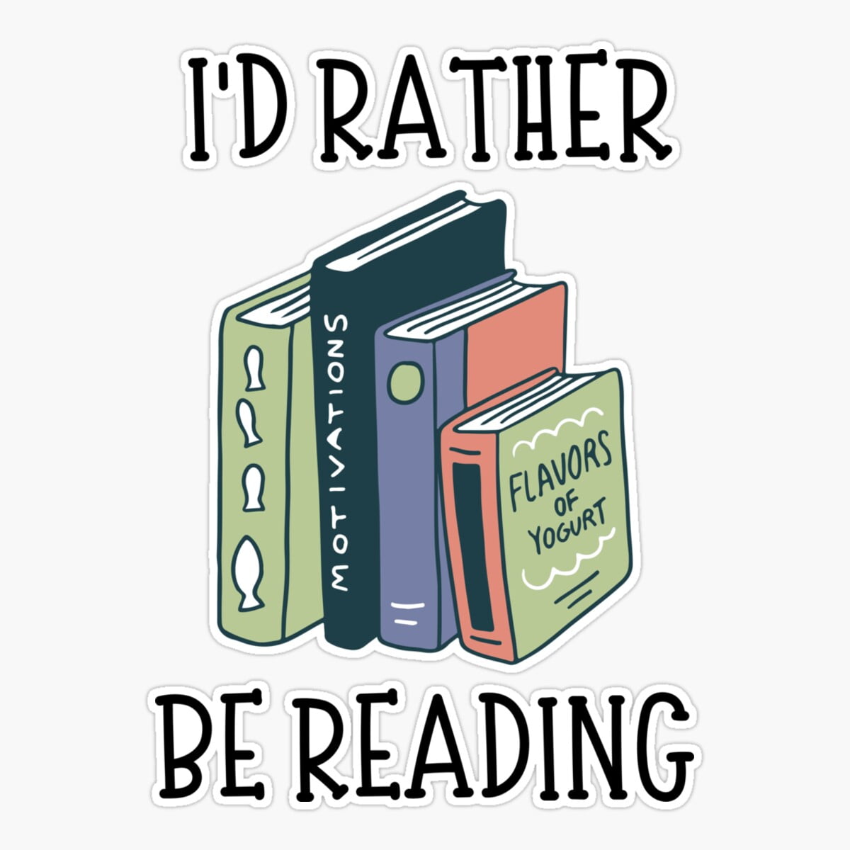 DOPASTICKER Id Rather Be Reading Book Lover Bookish Sticker, Phone ...
