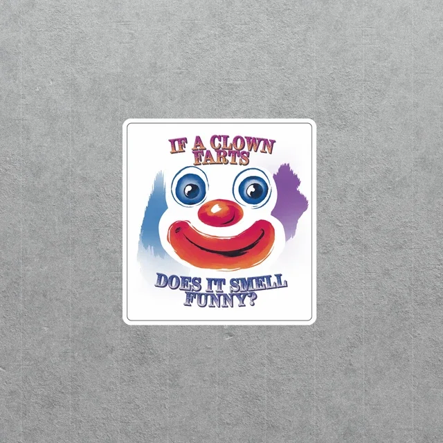 DOPASTICKER If A Clown Farts Does It Smell ? Clown Sticker Decal Phone ...