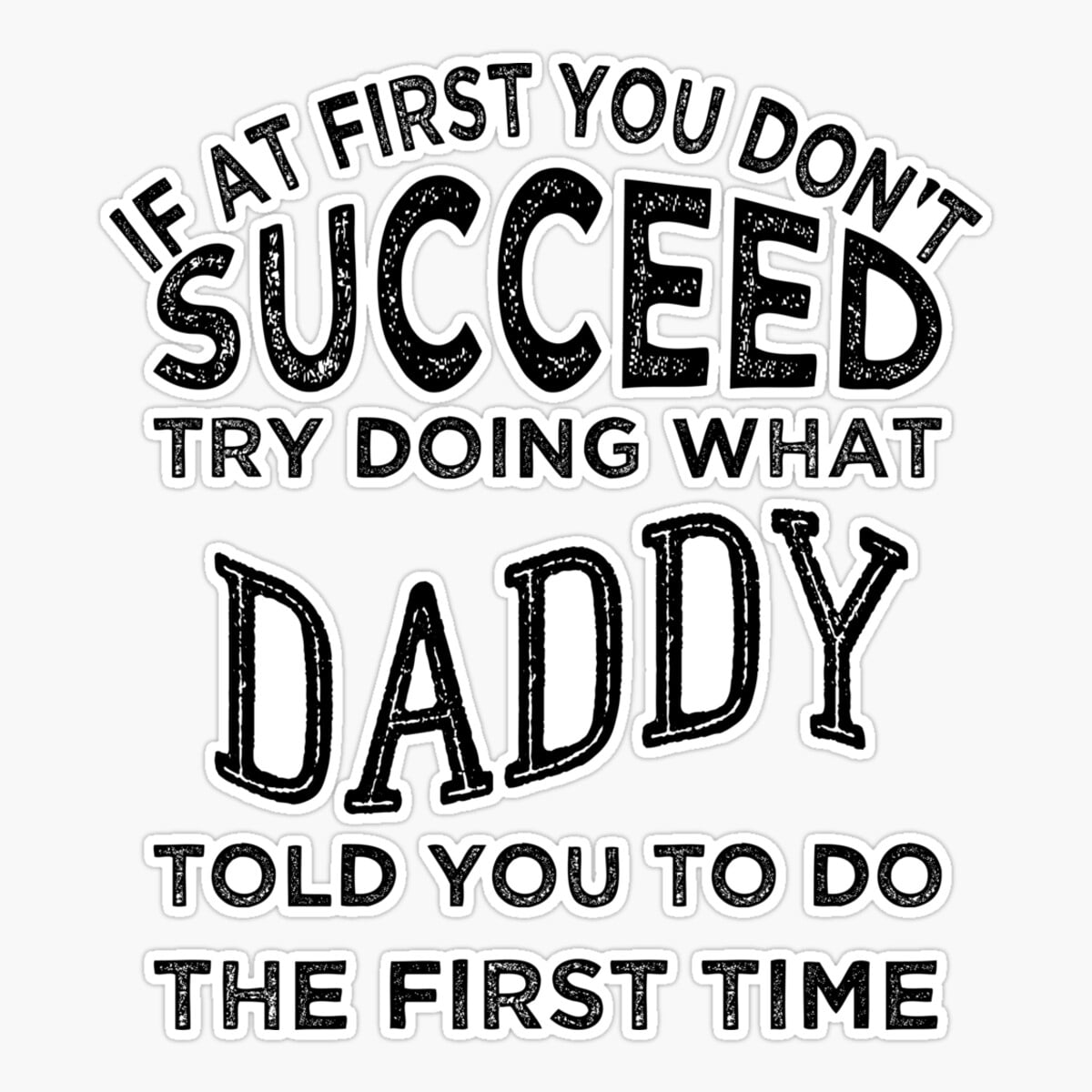 DOPASTICKER If At First You Don'T Succeed Try Doing What Your Math ...