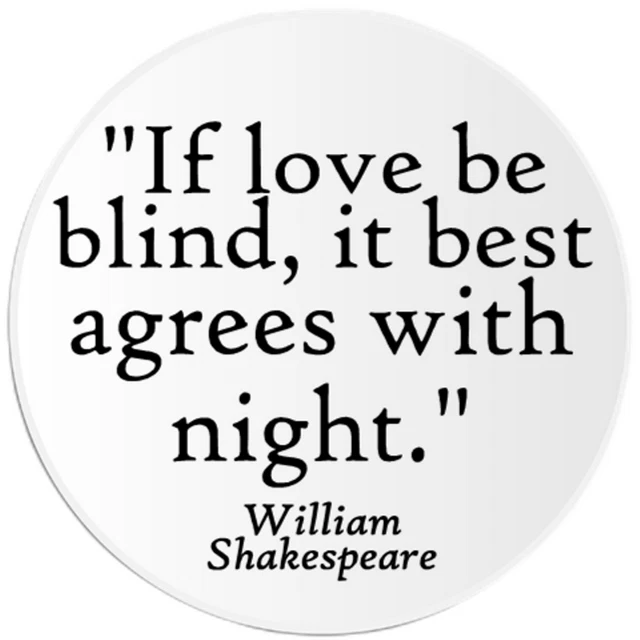DOPASTICKER If Love Be Blind It Best Agrees With Night Sticker Phone ...