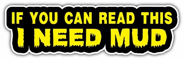 DOPASTICKER If You Can Reed This I Need Mud Car Sticker Decal Phone ...