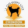 DOPASTICKER If You Don'T Like Chinook You Need Therapy, Chinook Sticker ...