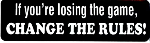 DOPASTICKER If You'Re Losing The Game, Change The Rules! Sticker Phone ...
