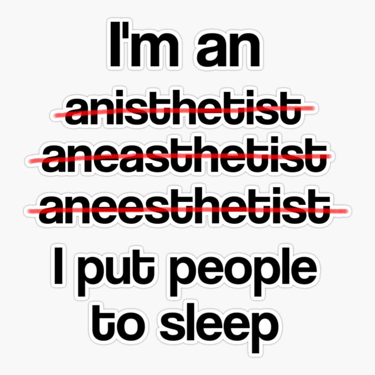 DOPASTICKER Im An Anaesthetist I Put People To Sleep Sticker, Phone ...