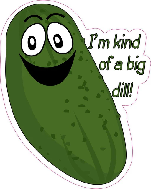 DOPASTICKER Im Kind Of A Big Dill Sticker Phone Sticker, Latop Sticker ...