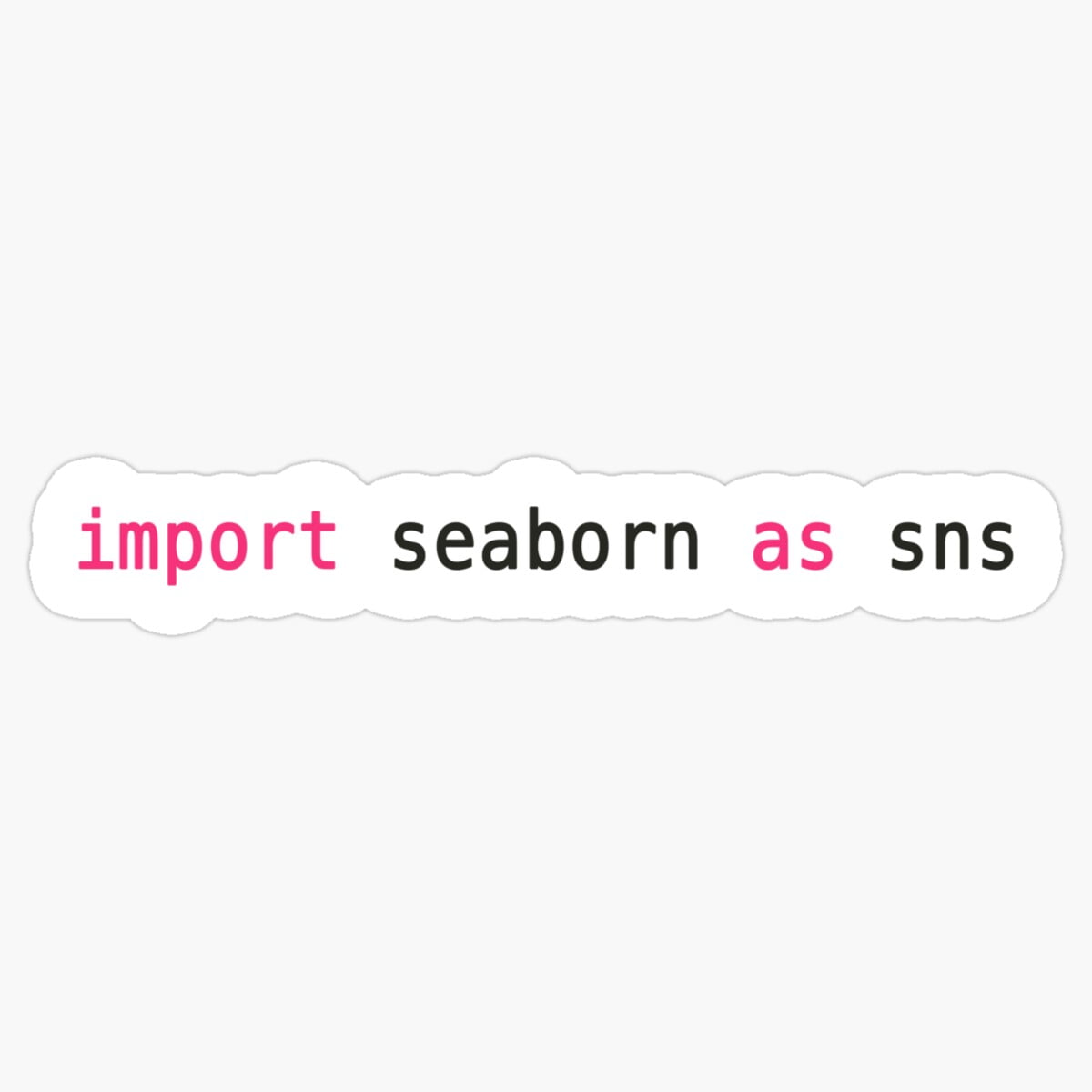 DOPASTICKER Import Seaborn As Sns Sticker, Phone Sticker Car Sticker ...