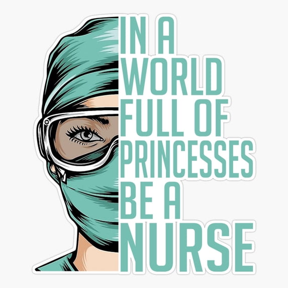 DOPASTICKER In A World Full Of Princesses Be A Nurse Sticker, Phone ...
