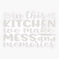 DOPASTICKER In This Kitchen We Make Mess And Memories Sticker, Phone ...