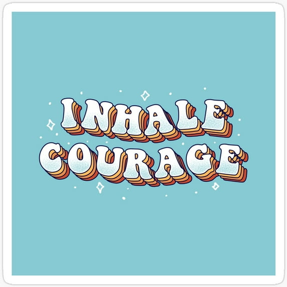 DOPASTICKER Inhale Courage Perfect Gift Everyone Phone Decal Water ...