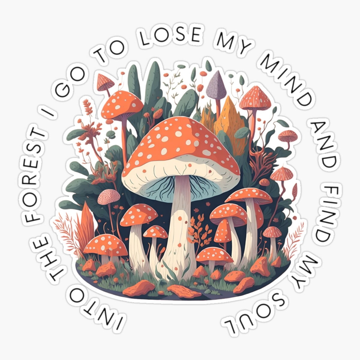 DOPASTICKER Into The Forest I Go To Lose My Mind And Find My Soul ...