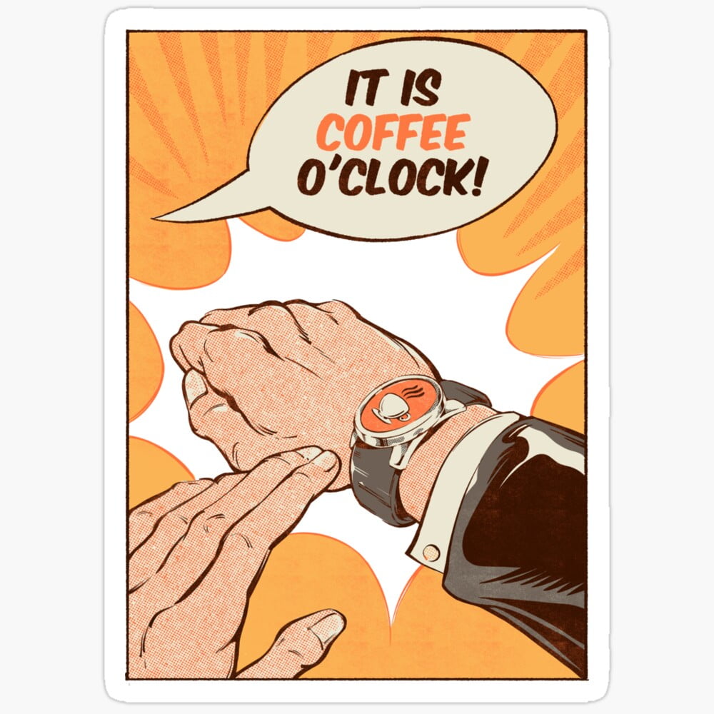 DOPASTICKER It Is Coffee O'Clock Perfect Gift Everyone Phone Decal ...