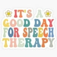 DOPASTICKER It'S A Good Day For Speech Therapy Speech Pathologist Slp ...