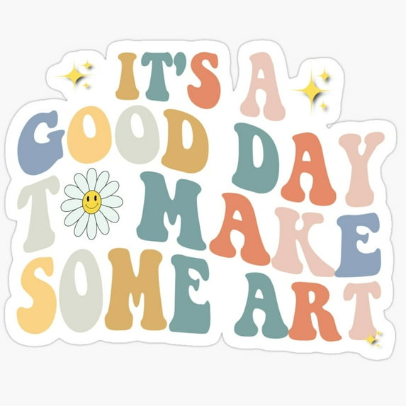 DOPASTICKER It'S A Good Day To Make Art, Teacher Artist Lovers Sticker ...