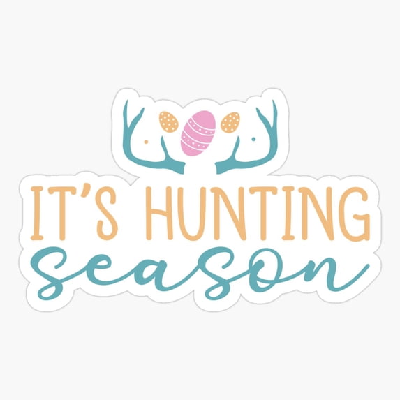DOPASTICKER It'S Hunting Season Sticker, Hunting Sticker, Hunting ...