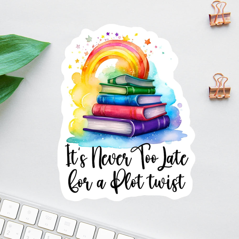 DOPASTICKER It'S Never Too Late For A Plot Twist Sticker, Rainbow ...