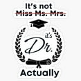 DOPASTICKER It'S Not Miss, Ms Mrs It'S Dr Actually Sticker Phone Decal ...