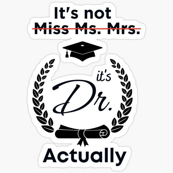 DOPASTICKER It'S Not Miss, Ms Mrs It'S Dr Actually Sticker Phone Decal ...