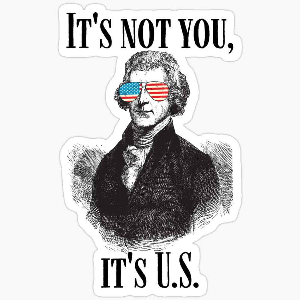 DOPASTICKER It'S Not You, It'S Us 4Th Of July Sticker Phone Decal Water ...