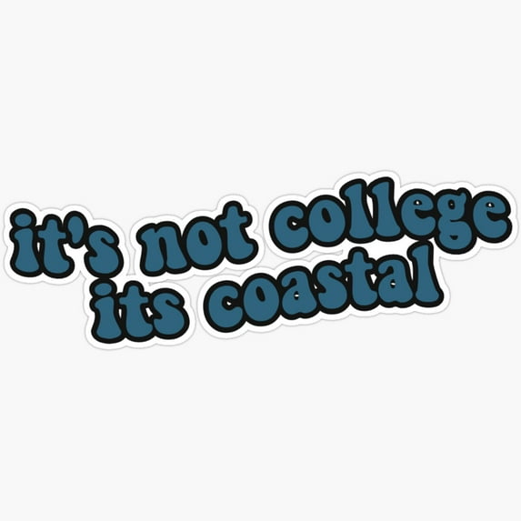 DOPASTICKER Its Not College Its Coastal Sticker Decorative Laptop ...