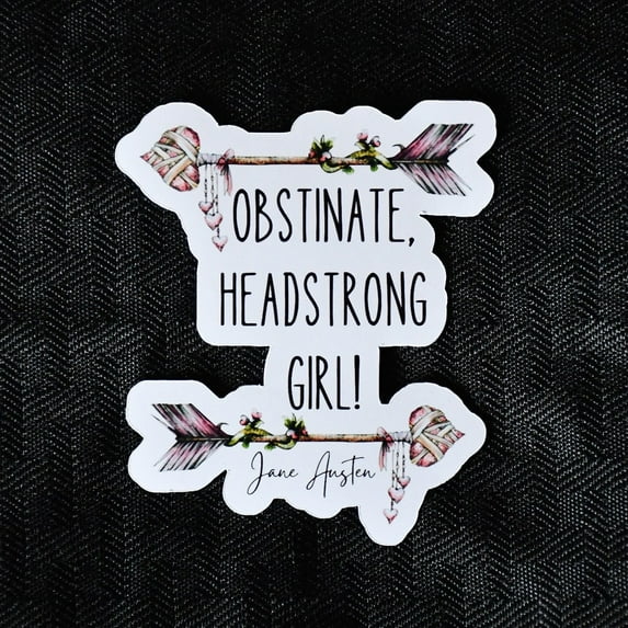 DOPASTICKER Jane Austen Sticker, Obstinate Headstrong Girl Quote, Book ...