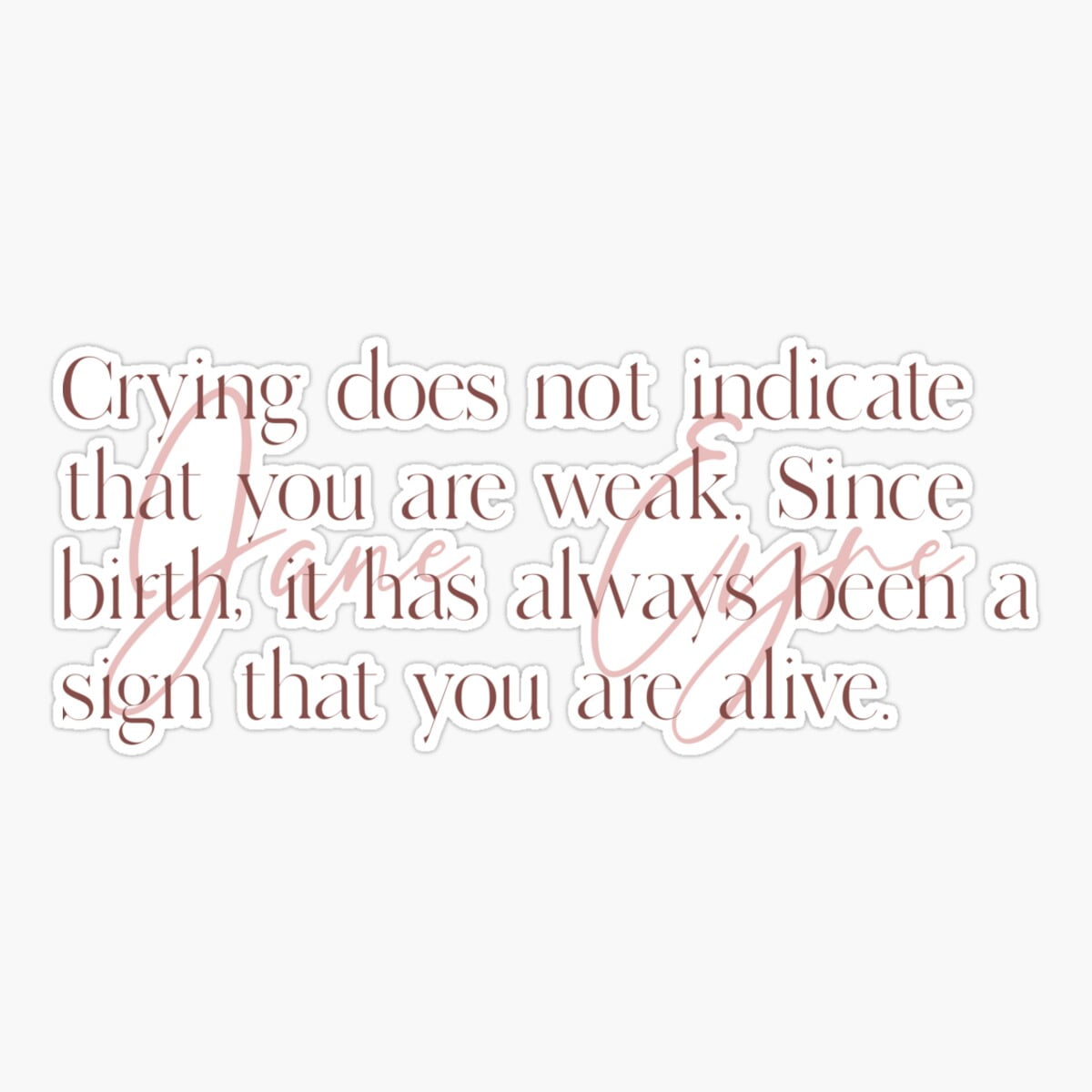 DOPASTICKER Jane Eyre Quote About Crying Sticker, Phone Sticker Car ...