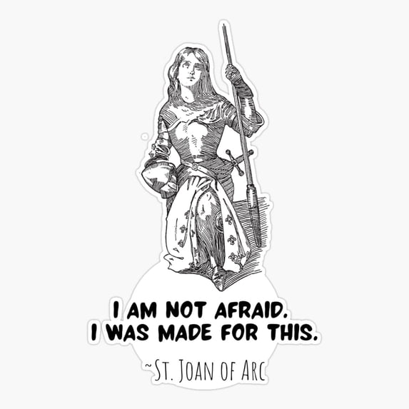DOPASTICKER Joan Of Arc I Am Not Afraid, I Was Made For This ...