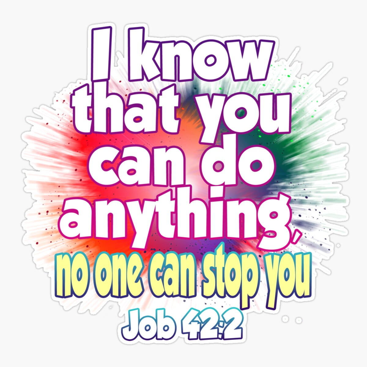 DOPASTICKER Job 42:2 I Know That You Can Do Anything And No One Can ...