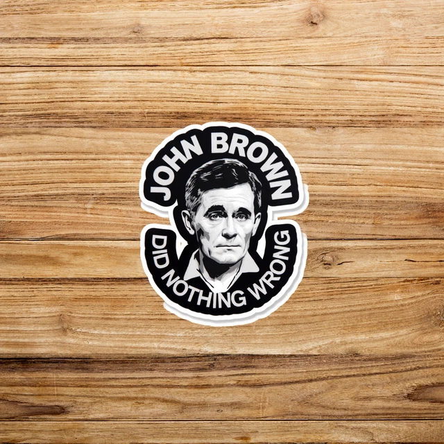 DOPASTICKER John Brown Did Nothing Wrong Abolitionist History Sticker ...